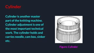 Study on functions of different parts of circular knitting machine.pptx ...