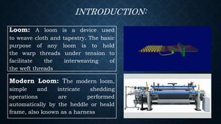 Study on modern loom | PPTX