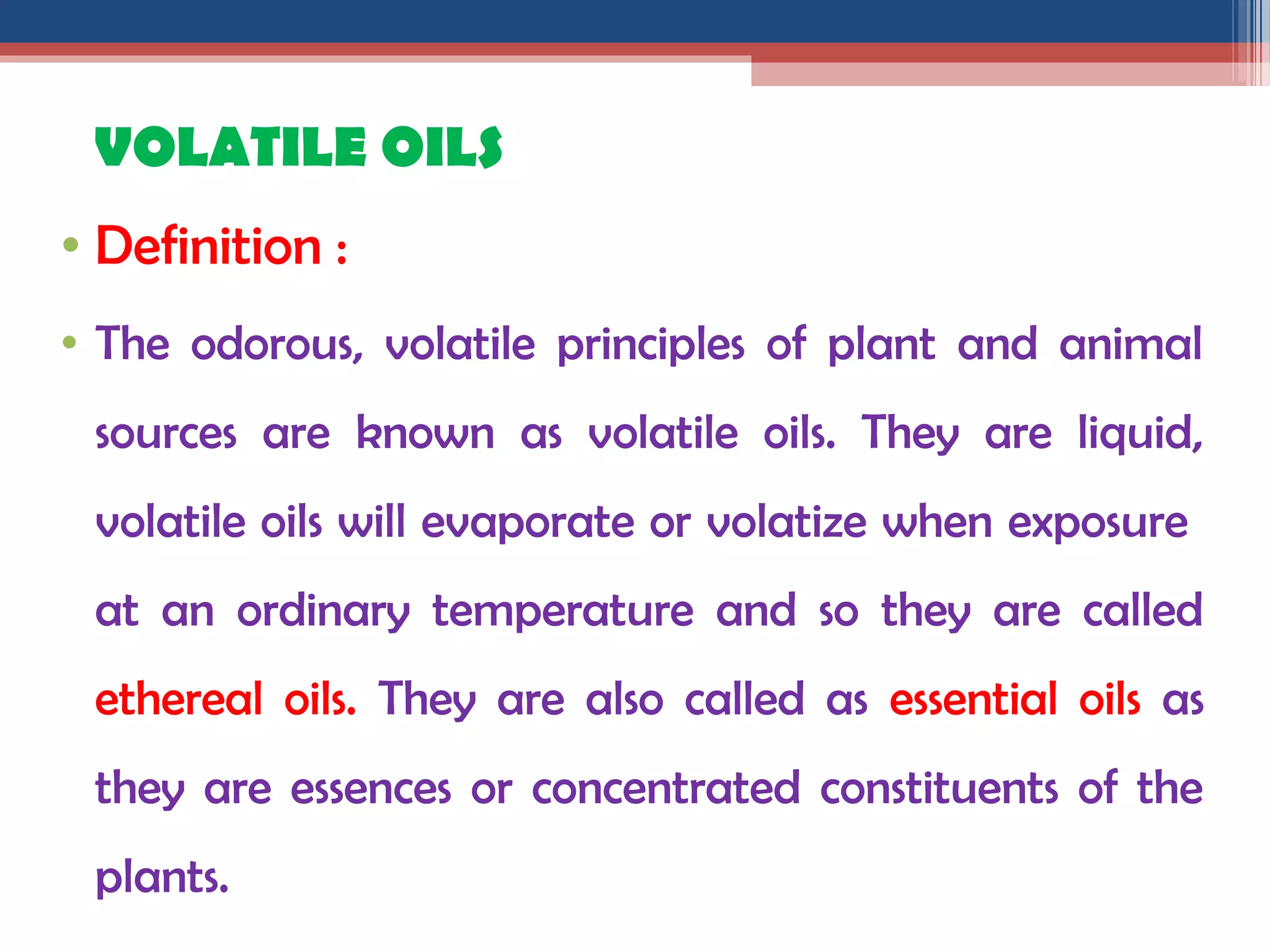 Study on volatile oils and drugs, By Dr.U.Srinivasa, Professor and Head ...
