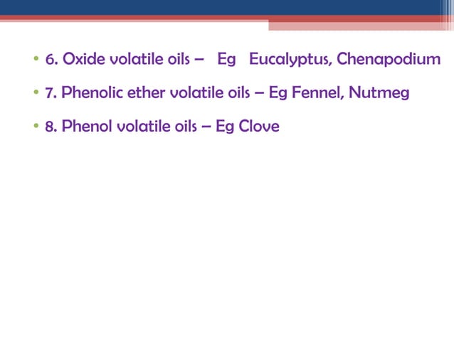 Study on volatile oils and drugs, By Dr.U.Srinivasa, Professor and Head ...