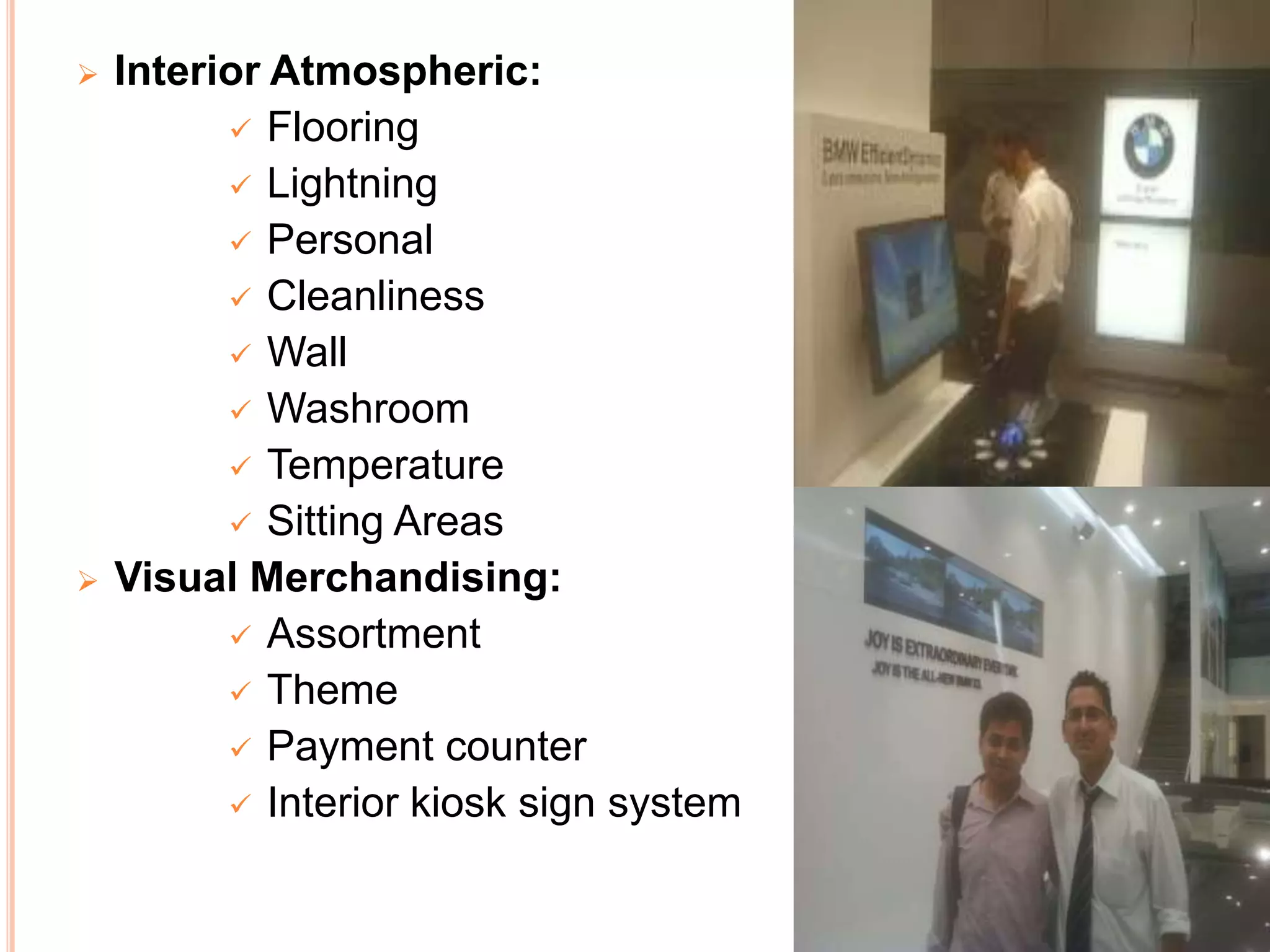 Study the retail atmospherics and store layout of | PPTX