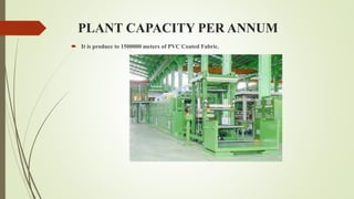 Study to construct a new pvc coated fabric manufacturing plant | PPT