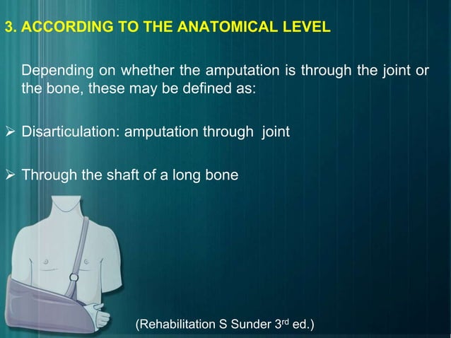 Amputation,Stump care, phantom limb pain and gait training in lower ...