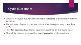 Stump stone after cholecystectomy.ppt