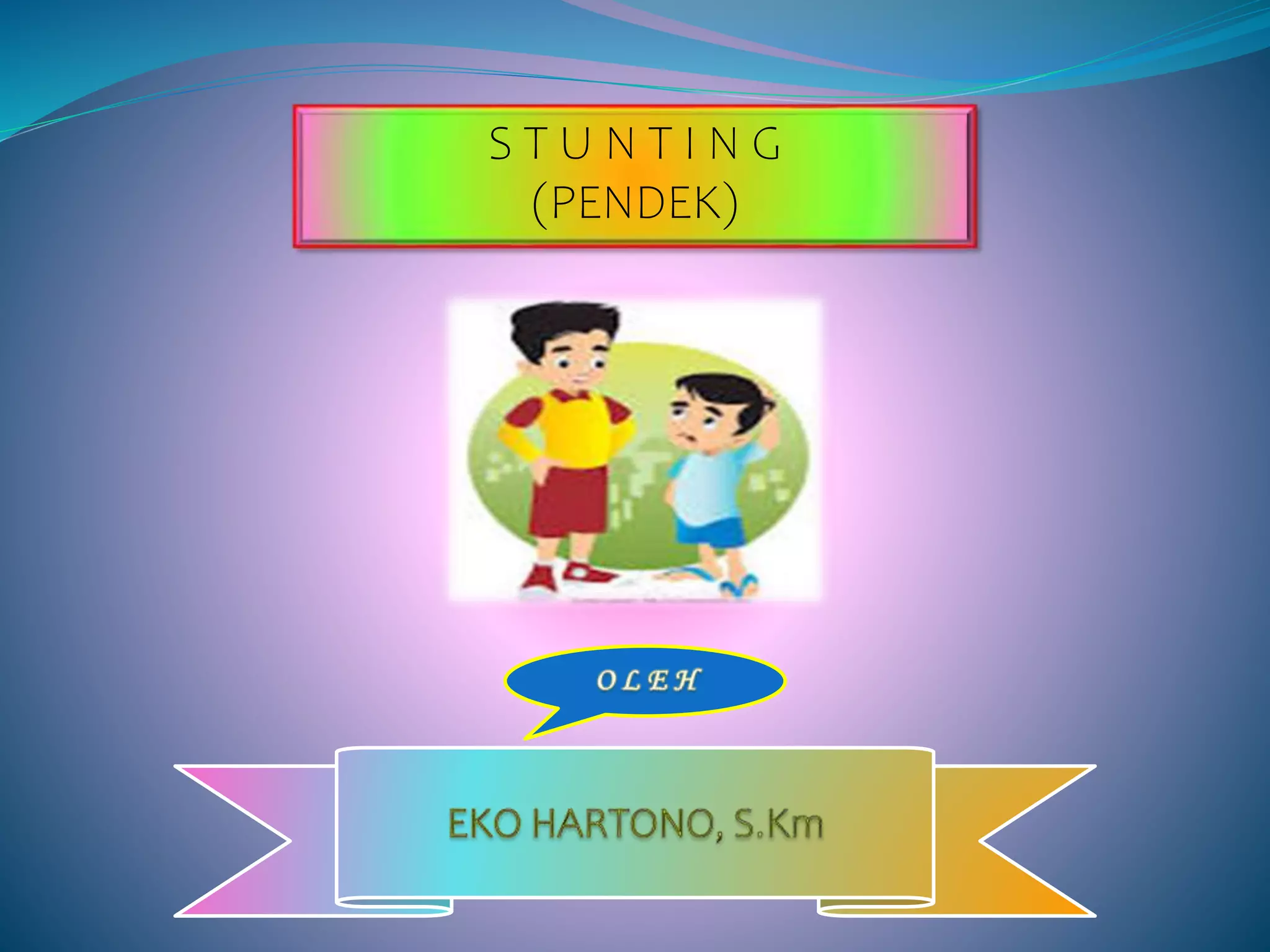 STUNTING mas eko.pptx