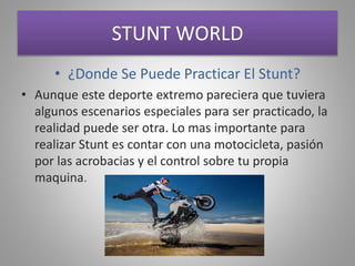 Stunt world | PPT