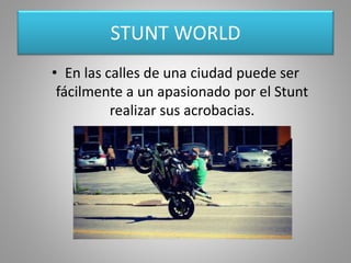 Stunt world | PPT