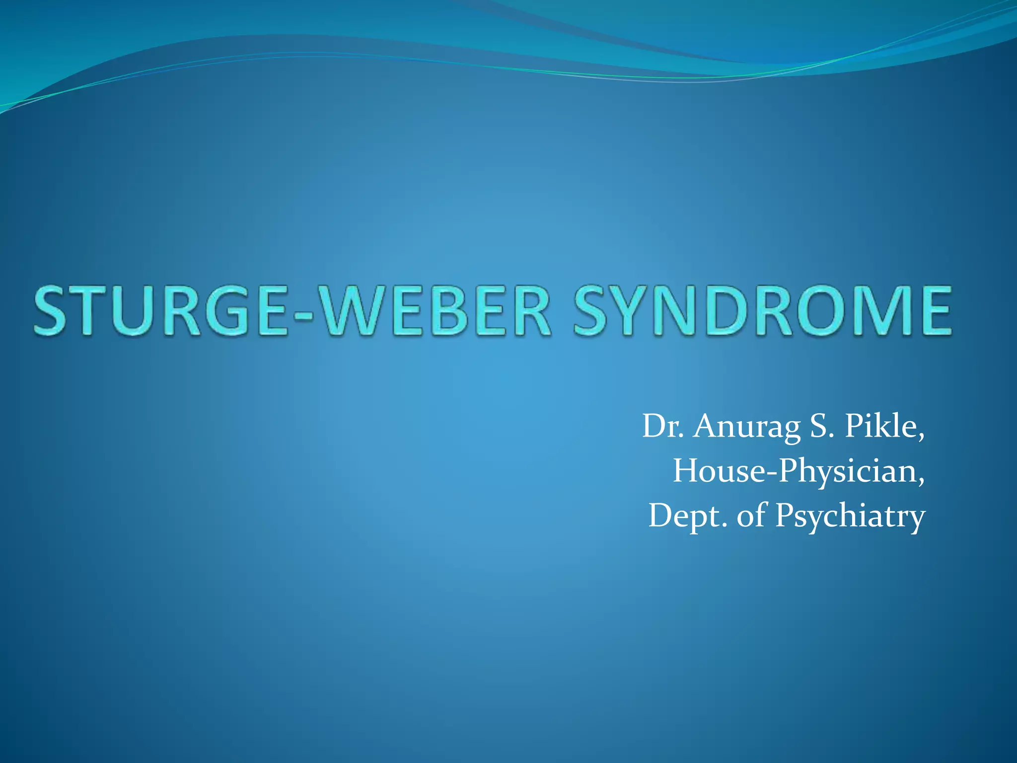 Sturge weber syndrome | PPTX