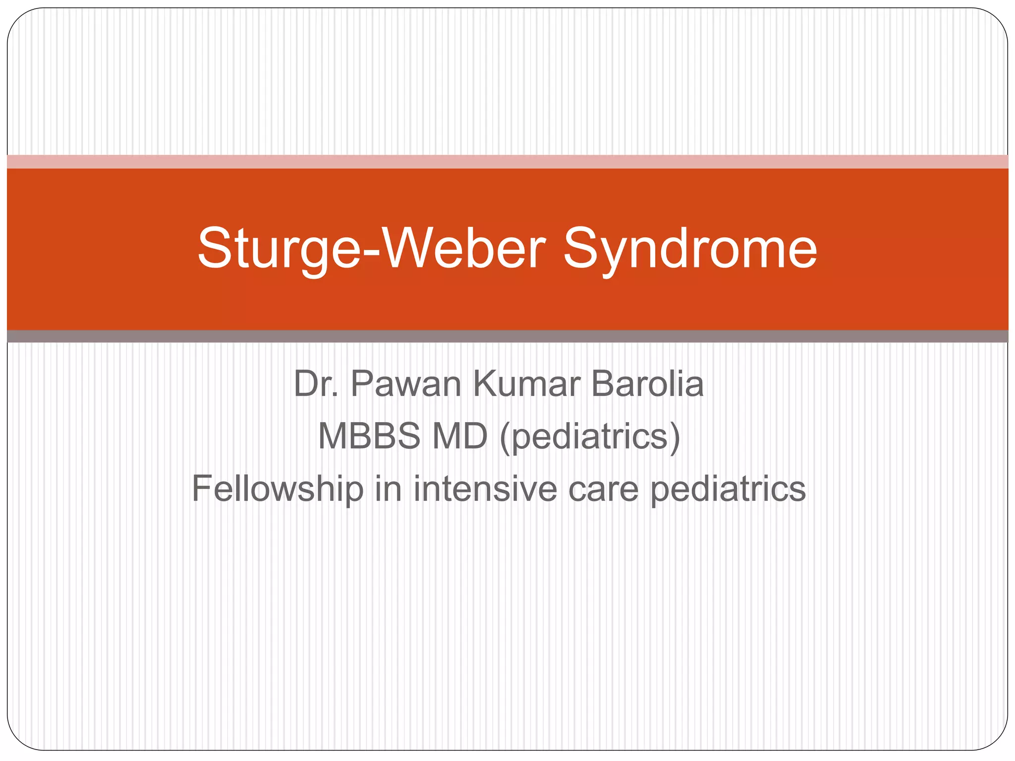Sturge weber syndrome | PPTX