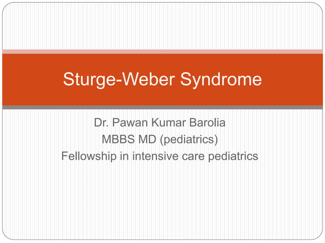 Sturge weber syndrome | PPTX | Dental Health | Diseases and Conditions