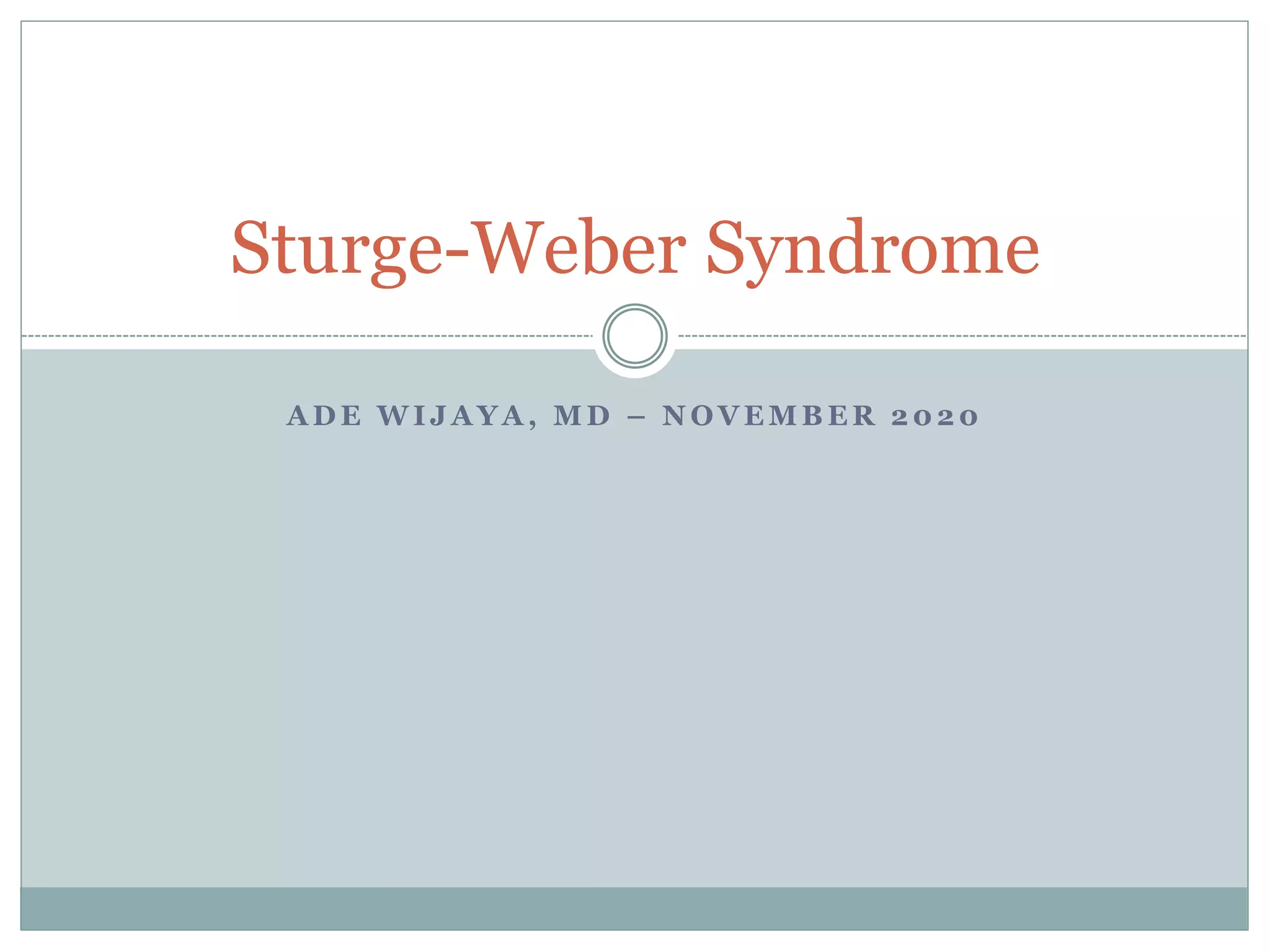 Sturge-Weber Syndrome | PPTX