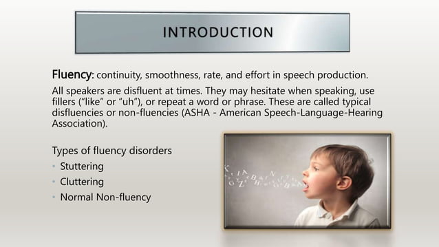 Fluency disorder (Stuttering also known as stammering) | PPTX