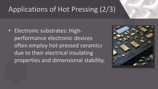 STW Hot Pressing of Ceramic Materials.pptx