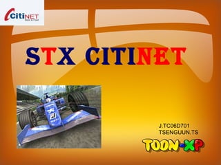 Stx Citinet | PPT