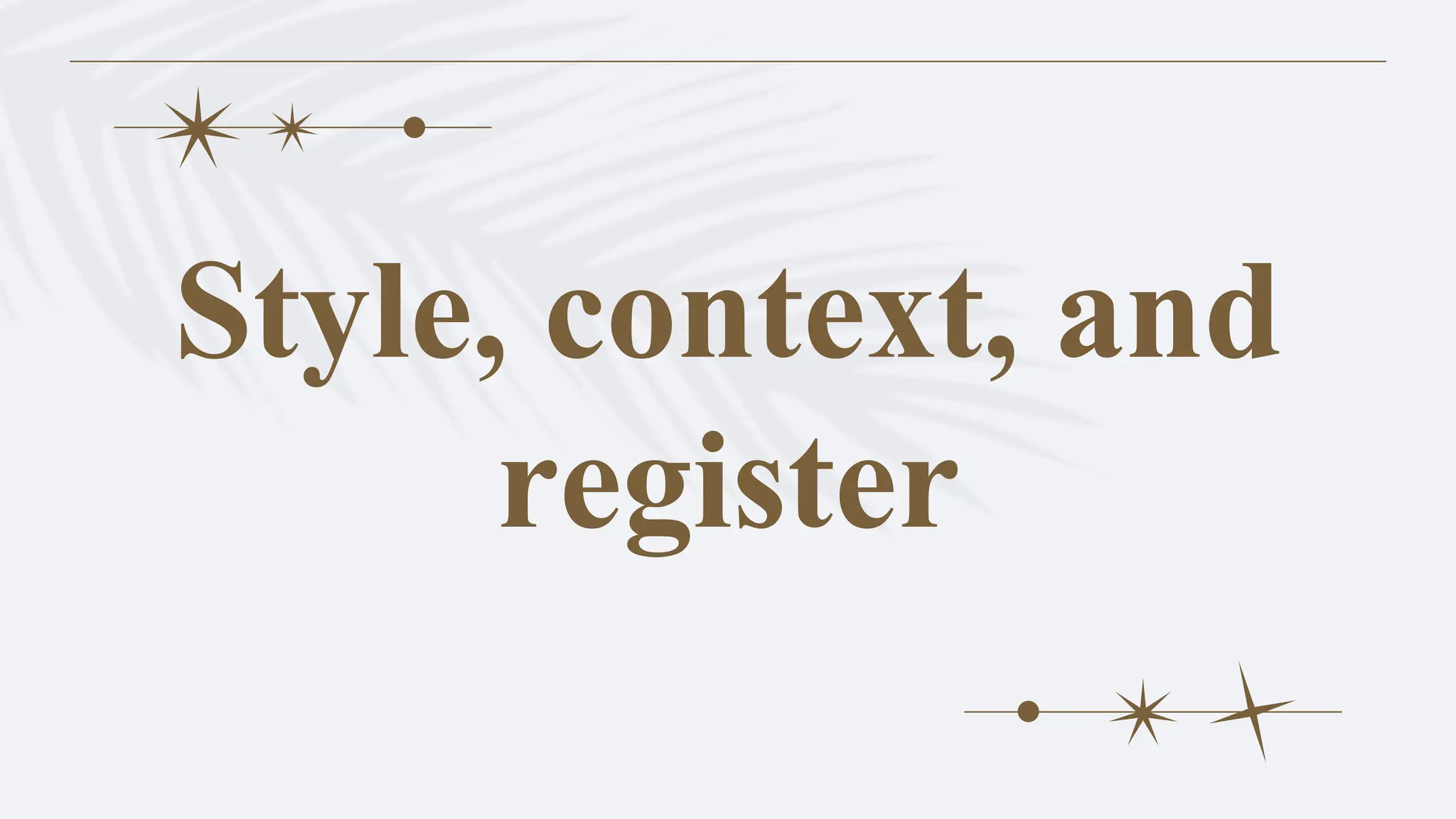 style,context, and register.pptx