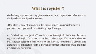 style,context, and register.pptx