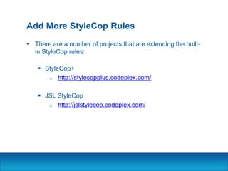 StyleCop breaking down the barriers to entry | PPTX | Programming Languages | Computing