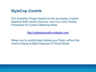 StyleCop breaking down the barriers to entry | PPTX | Programming Languages | Computing