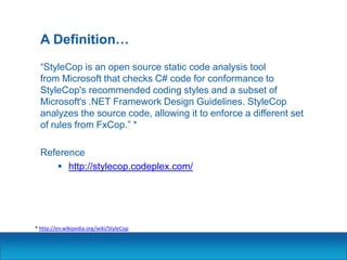StyleCop breaking down the barriers to entry | PPTX | Programming Languages | Computing