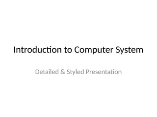 Styled_Introduction_to_Computer_System_Presentation.pptx