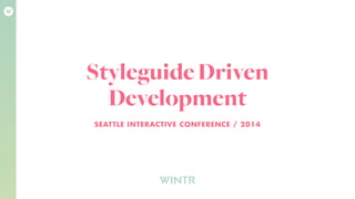 Styleguide Driven Development | PPT