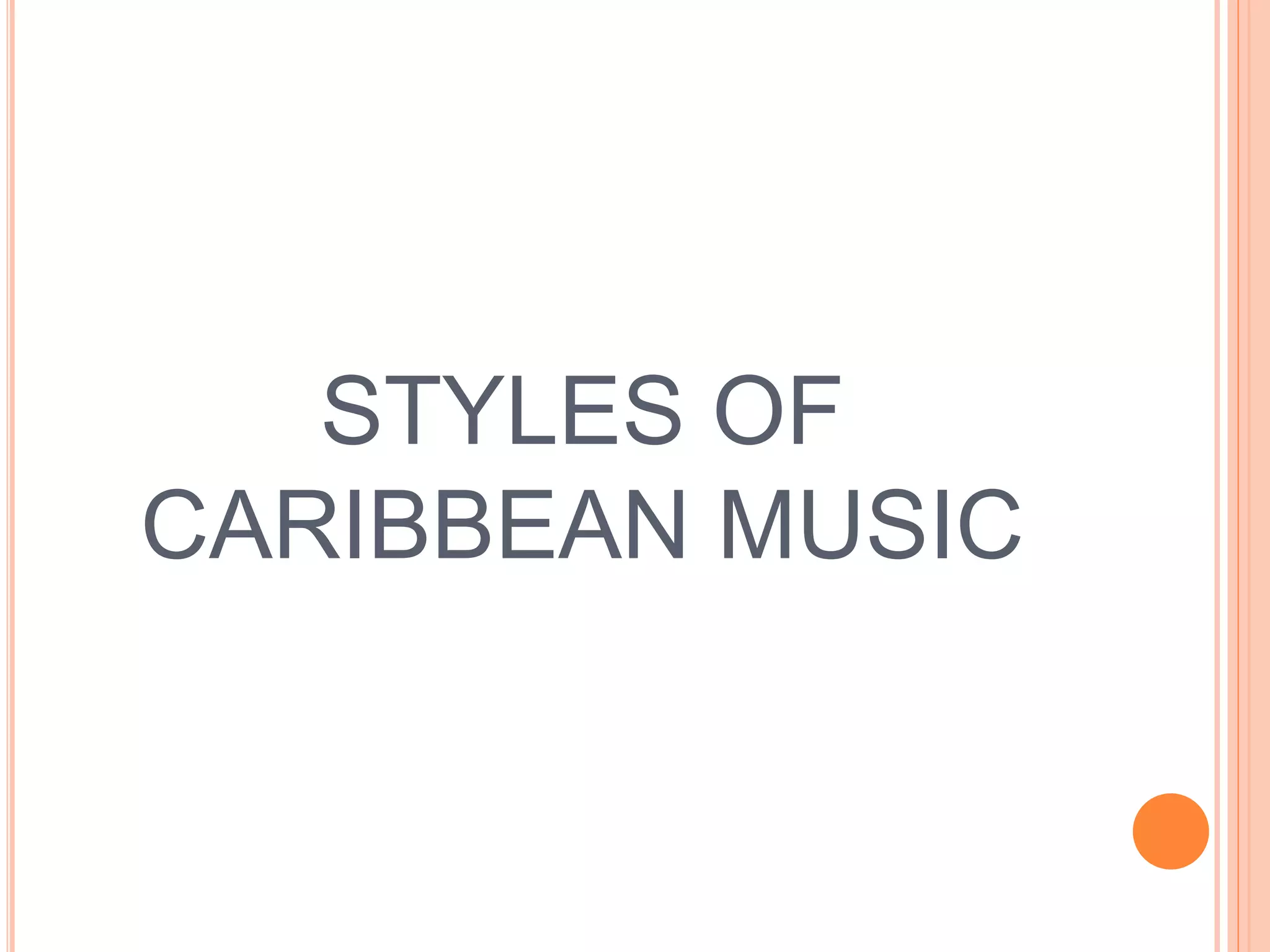 Styles of caribbean music | PPTX