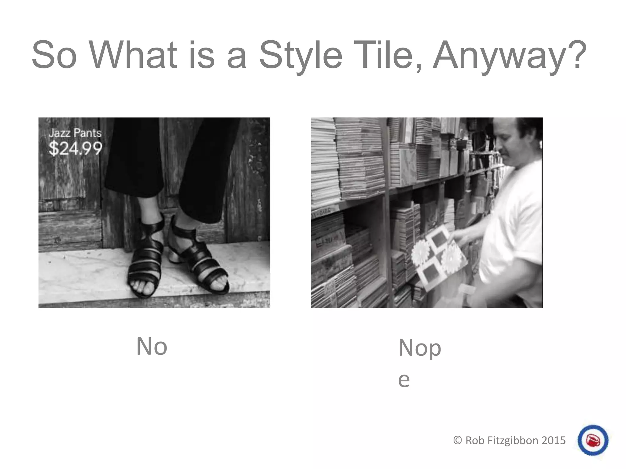 Style Tiles: Ready to Wear for the UX Designer | PPT