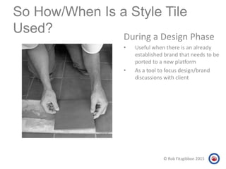 Style Tiles: Ready to Wear for the UX Designer | PPT