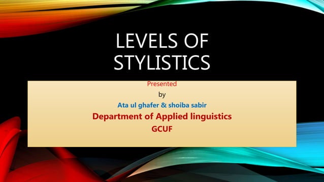 Different Levels Of Stylistics Analysis 1 Phonological Level 2 different-levels-of-stylistics-analysis-1-phonological-level-2