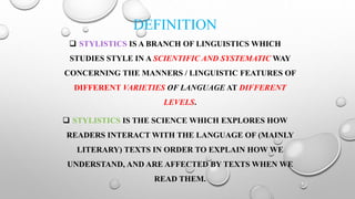 Stylistics and it’s relation with linguistics and literature | PPTX