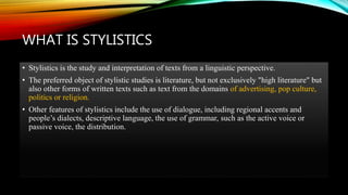 what is stylistics and its levels 1.Phonological level 2.Graphological ...