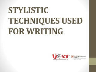 Stylistic techniques used for writing | PPT