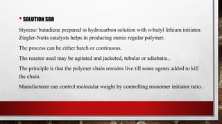 Styrene butadiene rubbers | PPTX