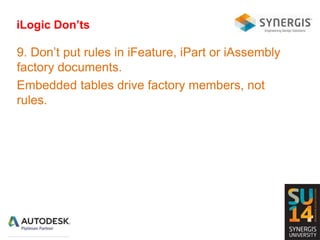 Synergis University 2014- iLogic Do's and Don'ts | PPT