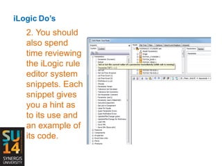 Synergis University 2014- iLogic Do's and Don'ts | PPT