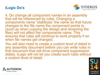 Synergis University 2014- iLogic Do's and Don'ts | PPT