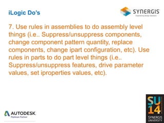 Synergis University 2014- iLogic Do's and Don'ts | PPT