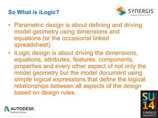 Synergis University 2014- iLogic Do's and Don'ts | PPT