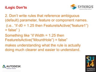 Synergis University 2014- iLogic Do's and Don'ts | PPT