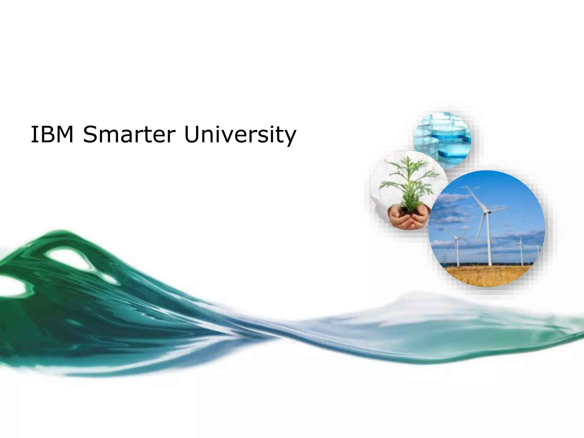 IBM Smarter University Overview | PPTX