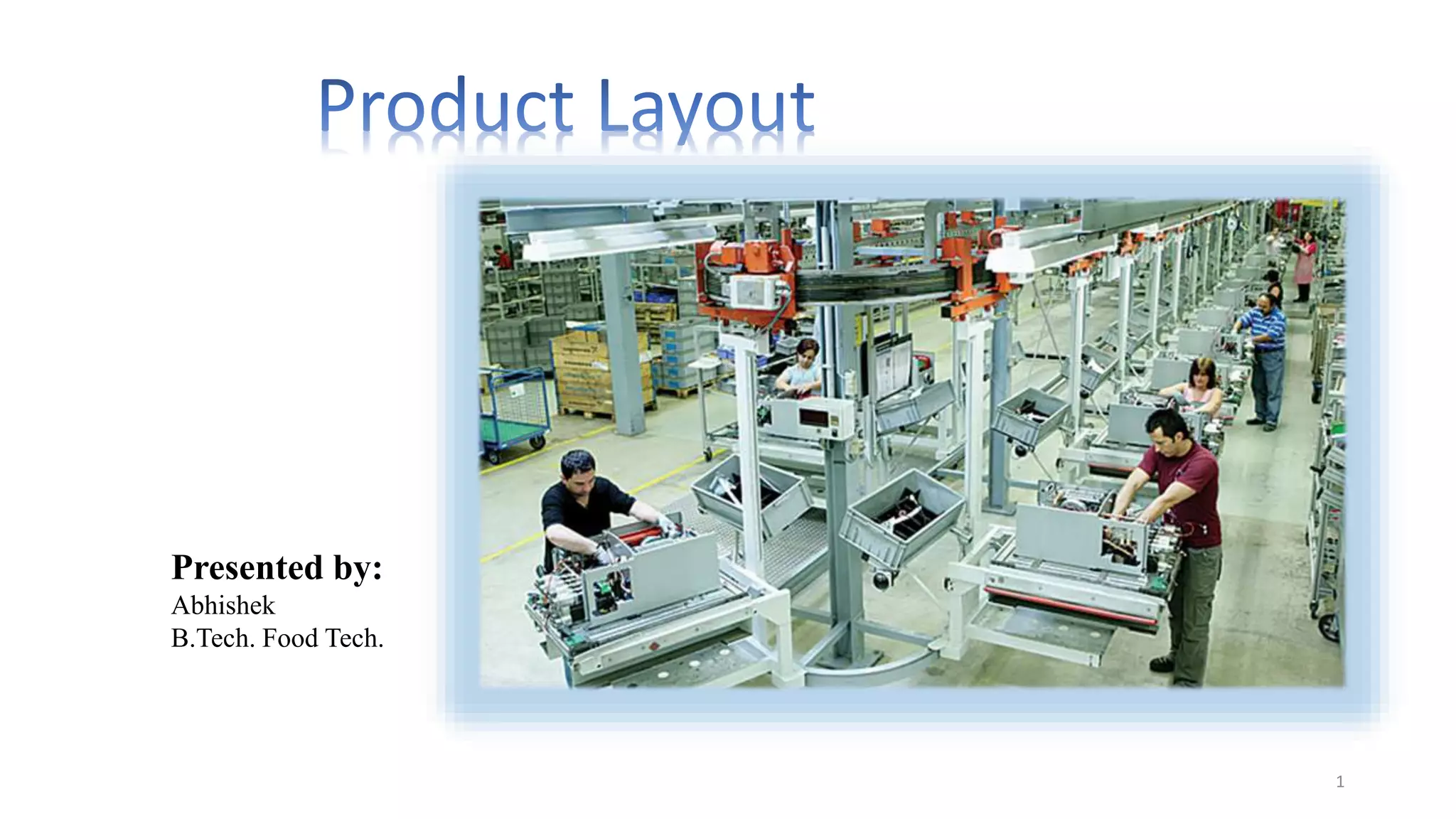 Product layout in Food Industry and Line Balancing | PPT