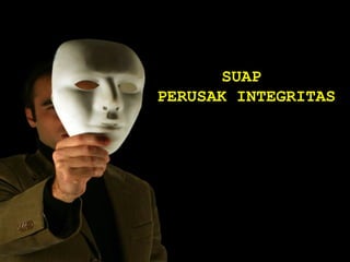 Khotbah Kristen suap-perusak-integritas-umat-allah.pptx