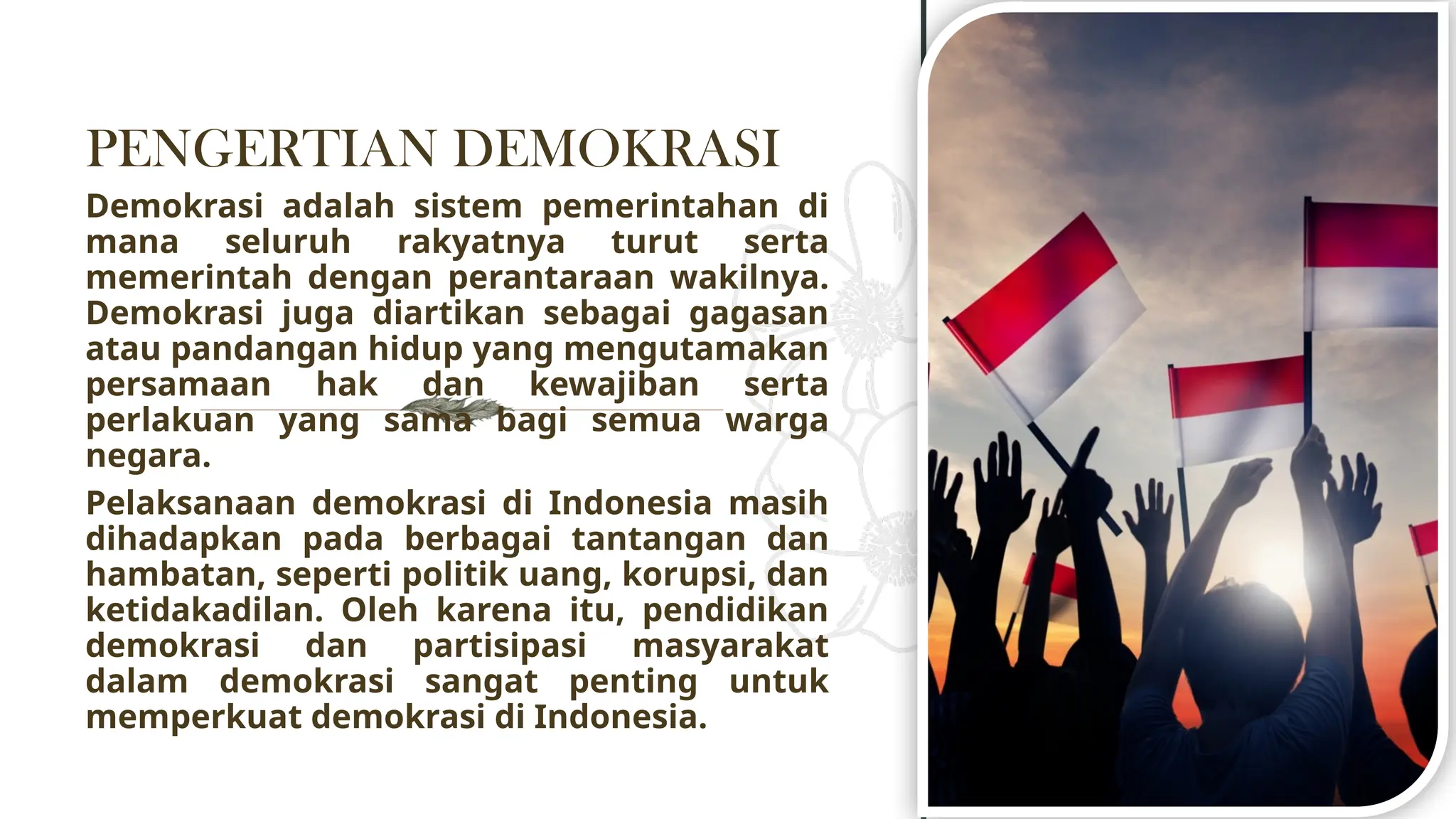 SUARA DEMOKRASi rakyat indonesia raya merdeka | PPT