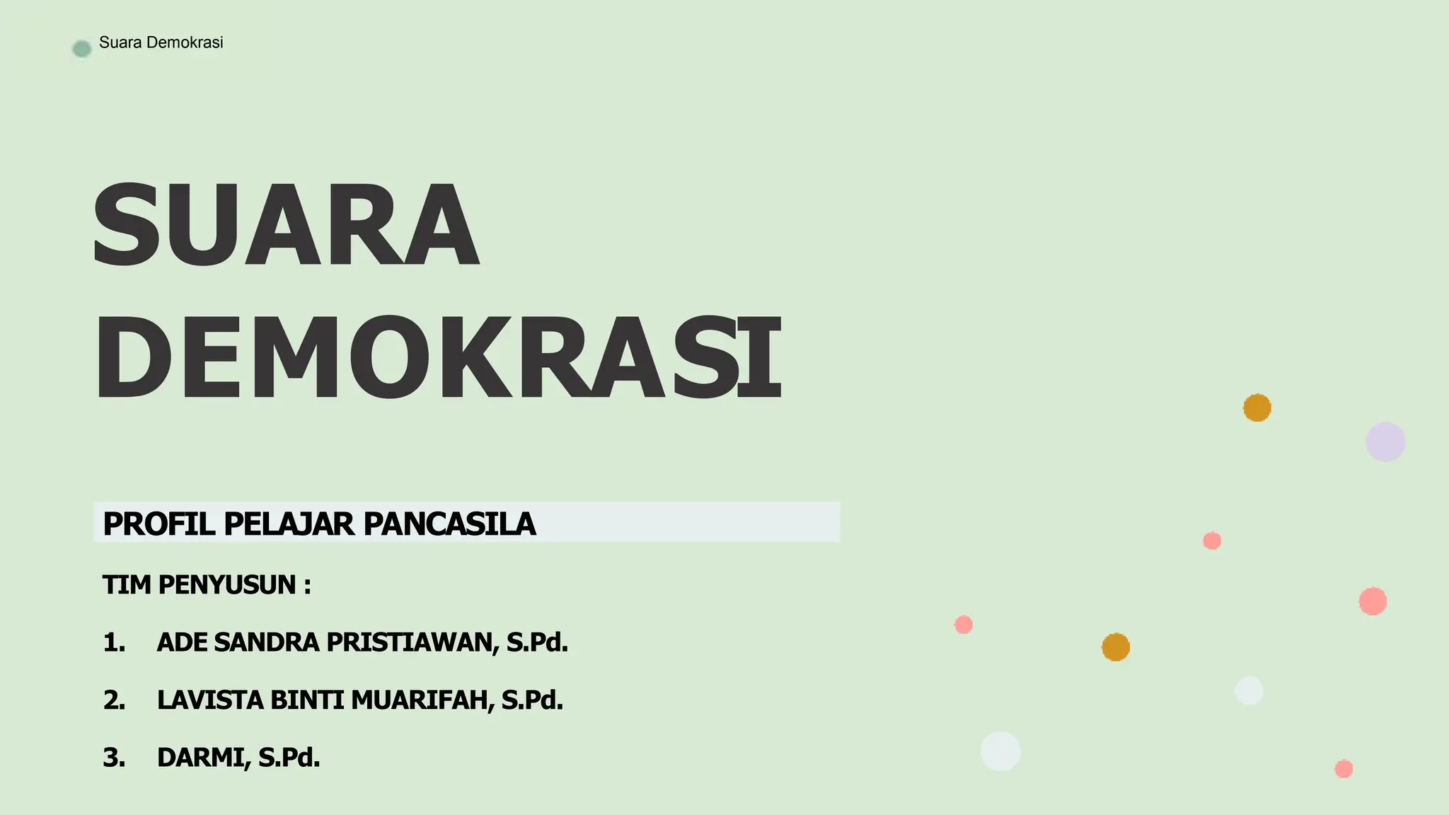 Pembelajaran tentang Suara Demokrasi F E | PPT