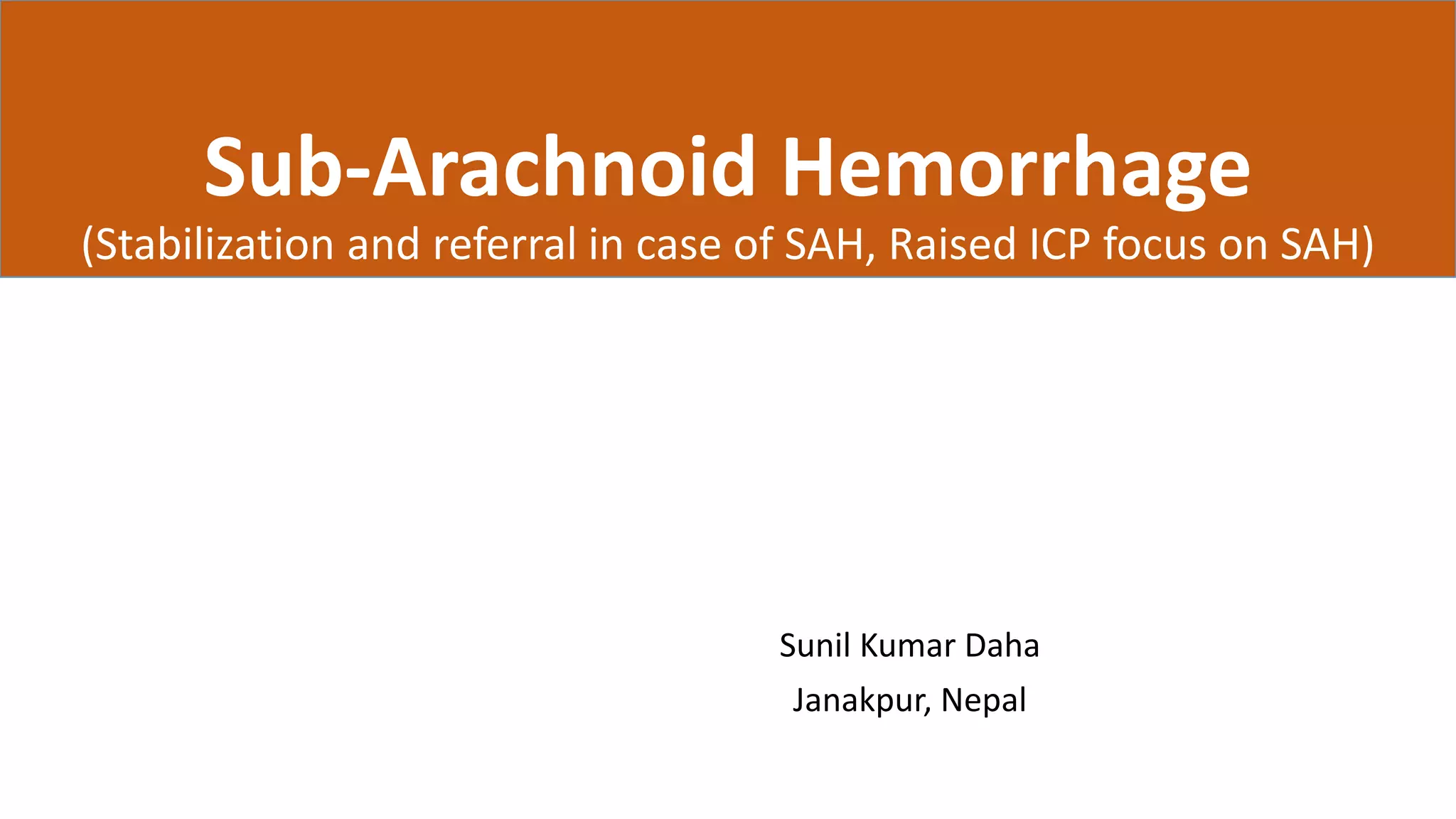 Sub Arachnoid Hemorrhage (SAH) | PPTX
