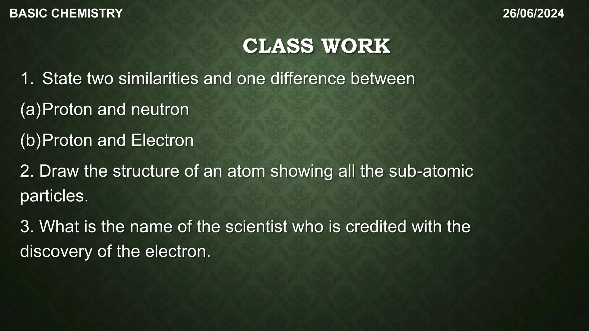 SUB-ATOMIC PARTICLES PROTONS, NEUTRONS AND ELECTRONS..pptx
