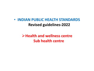 SUB-HEALTH CENTRE, Health and wellness centre Sub health centre Revised ...