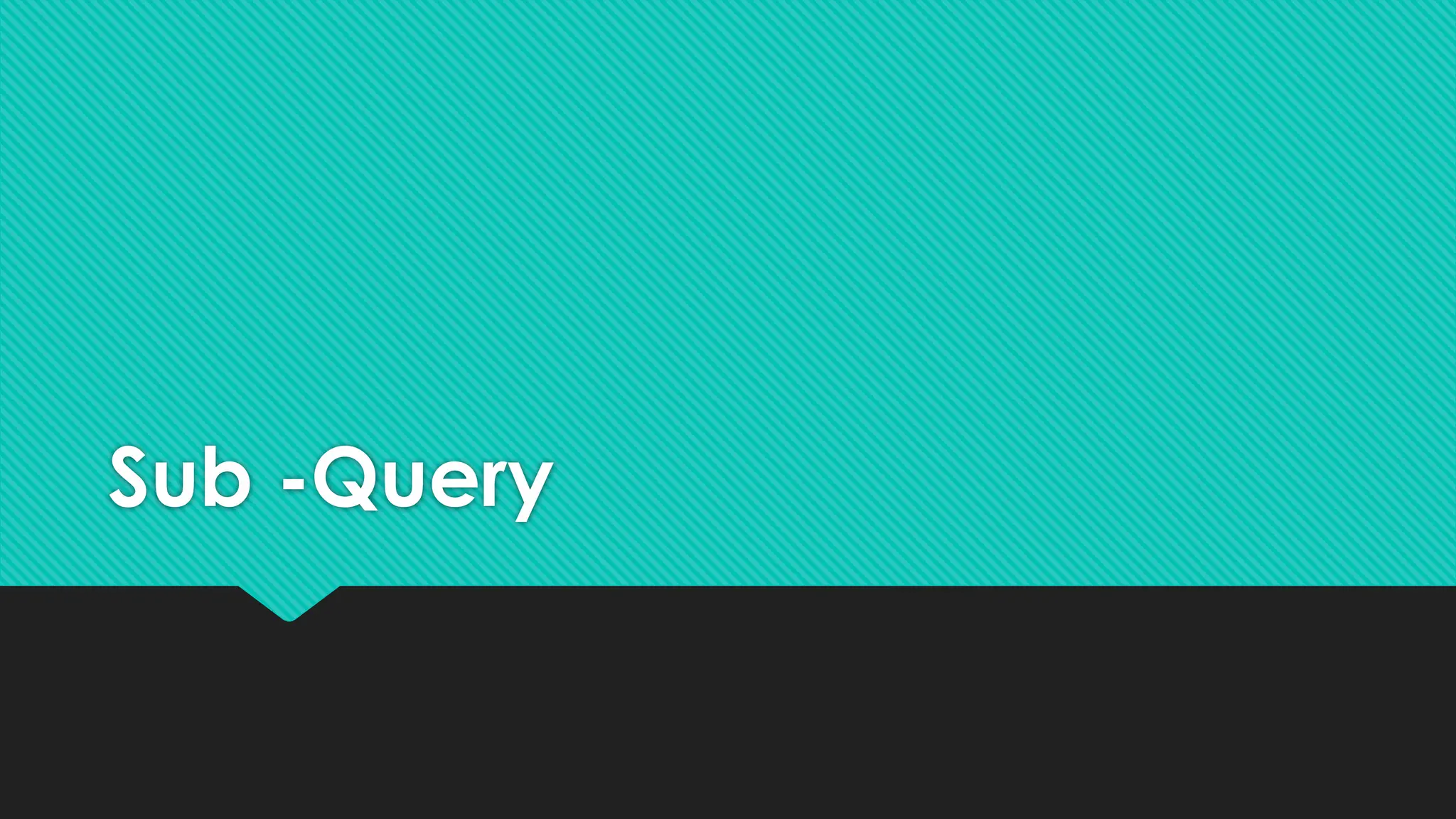 Sub -Query in Database management system.pptx