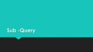 Sub -Query in Database management system.pptx