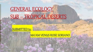 Sub tropical deserts | PPTX